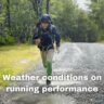 Weather Conditions & Running: Master Strategies