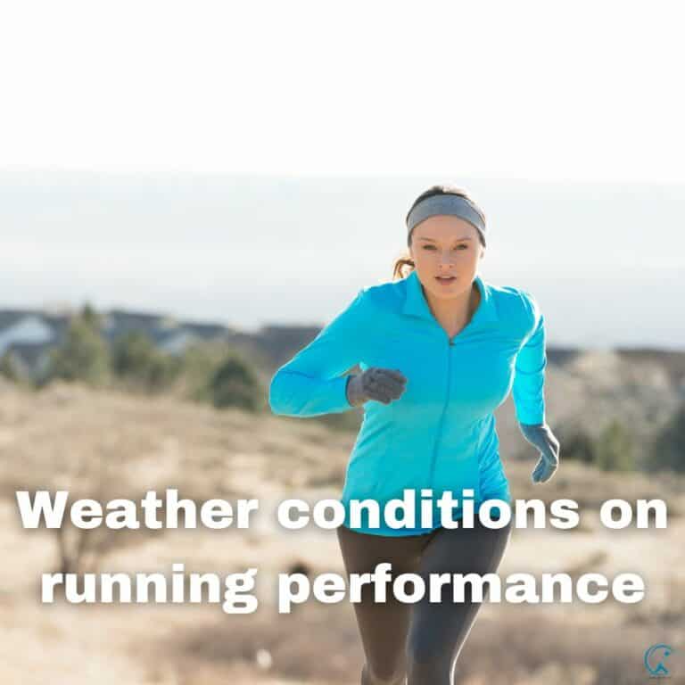Impact of weather conditions on running performance - Gear Up to Fit