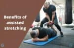 Assisted Stretching: Cure All Your Joint and Muscle Issues