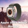 Apple Watch Ultra Review: Features & Performance