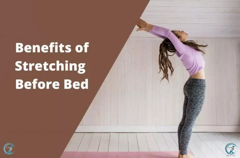The Benefits of Stretching Before Bed