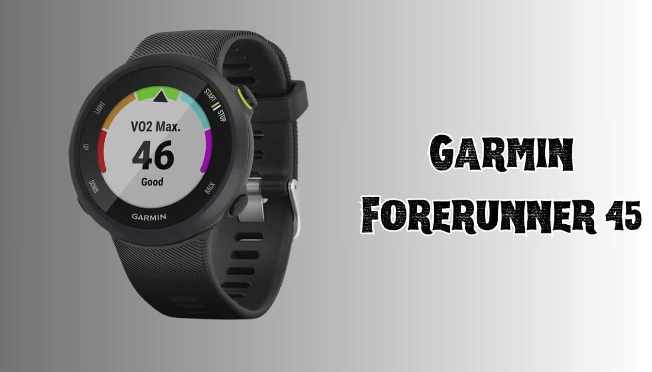 Garmin Forerunner 45 Review: Features & Performance